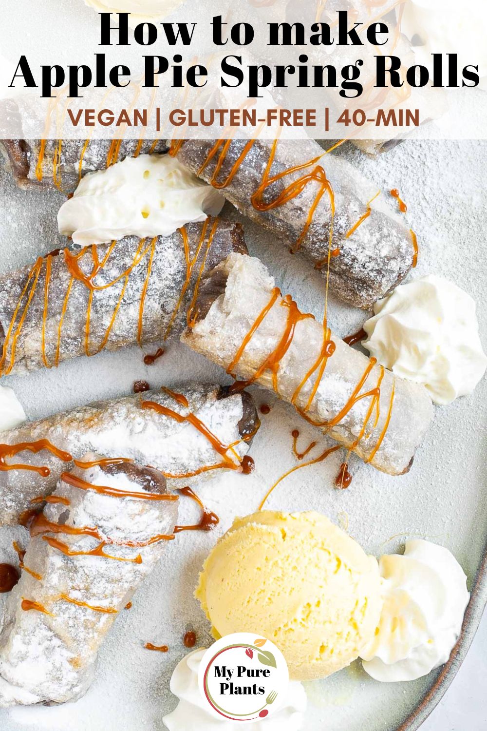 Apple Pie Spring Rolls - My Pure Plants