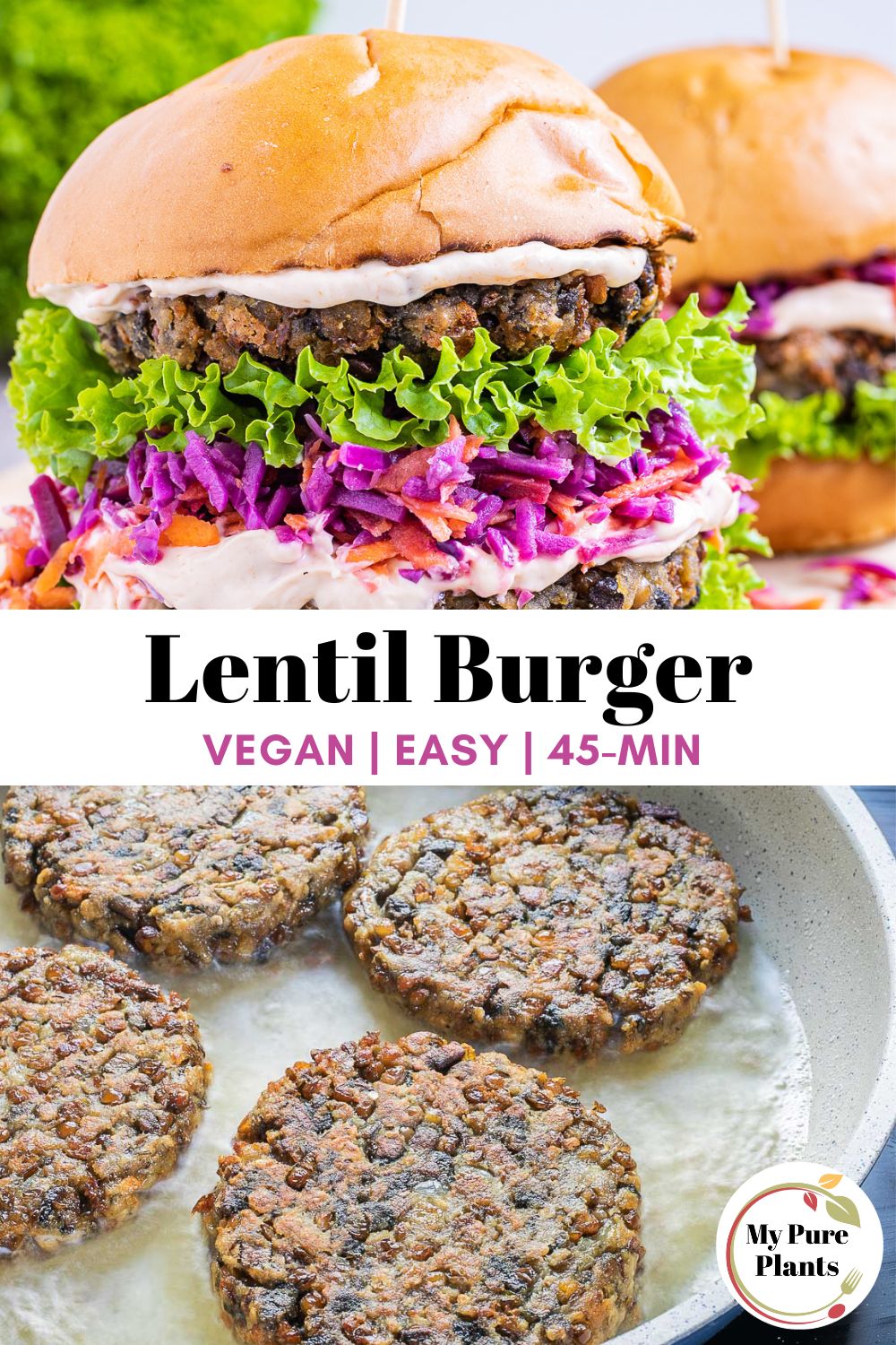 Easy Vegan Lentil Burger - My Pure Plants